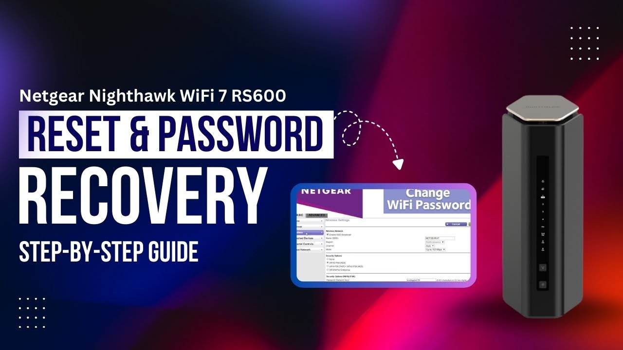 Netgear Nighthawk WiFi 7 RS600 Reset & Password Recovery Step by Step ...