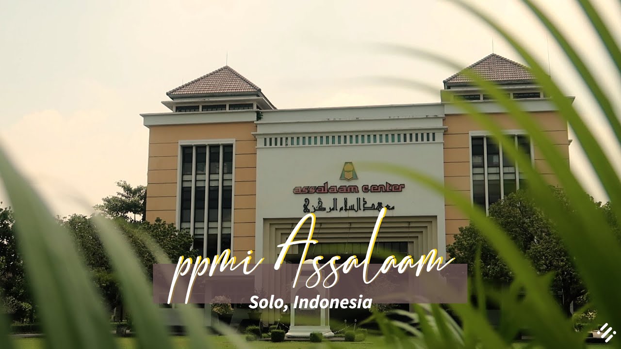 Ppmi Assalaam Solo Indonesia A Memories Cinematic Video Youtube