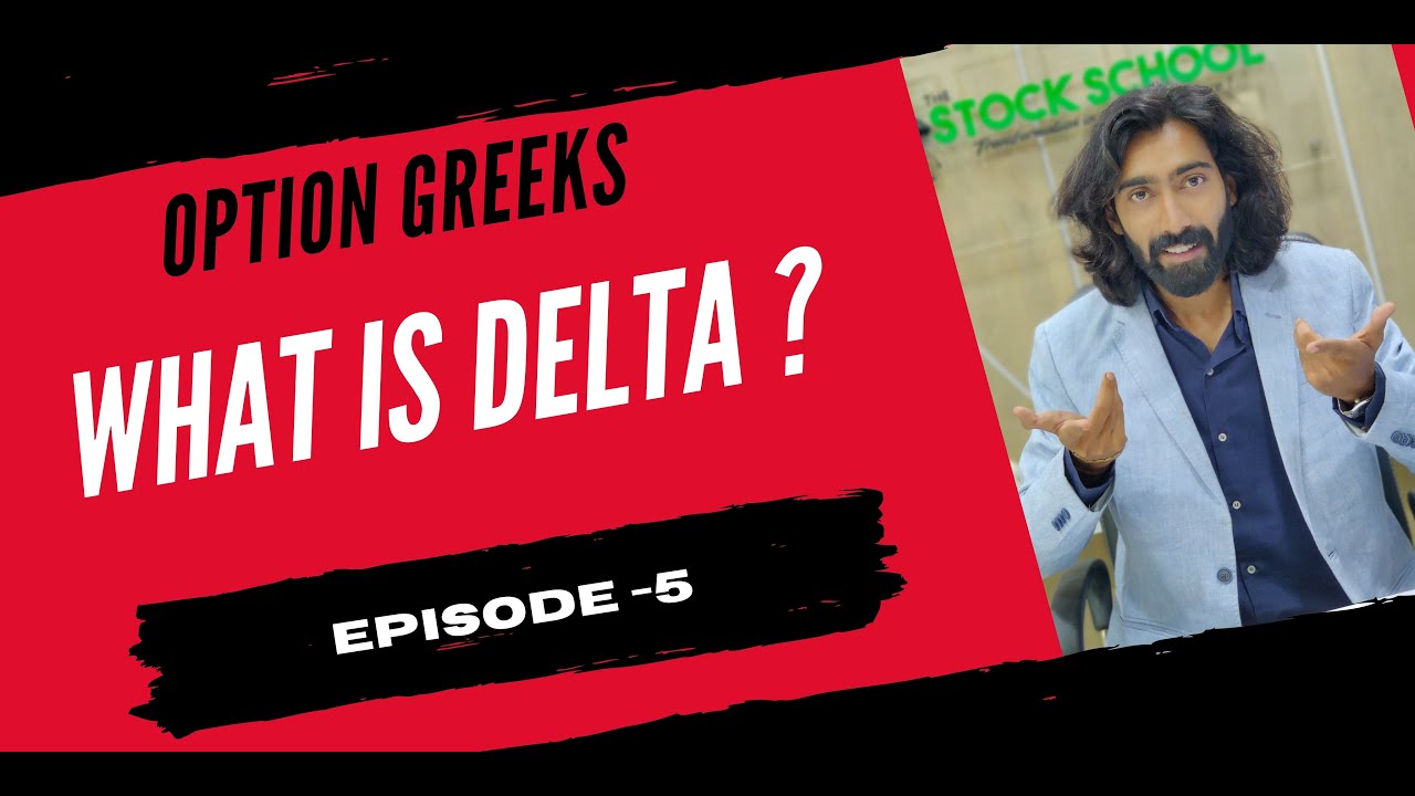 Option Greeks - What is delta ? Episode 5 - YouTube