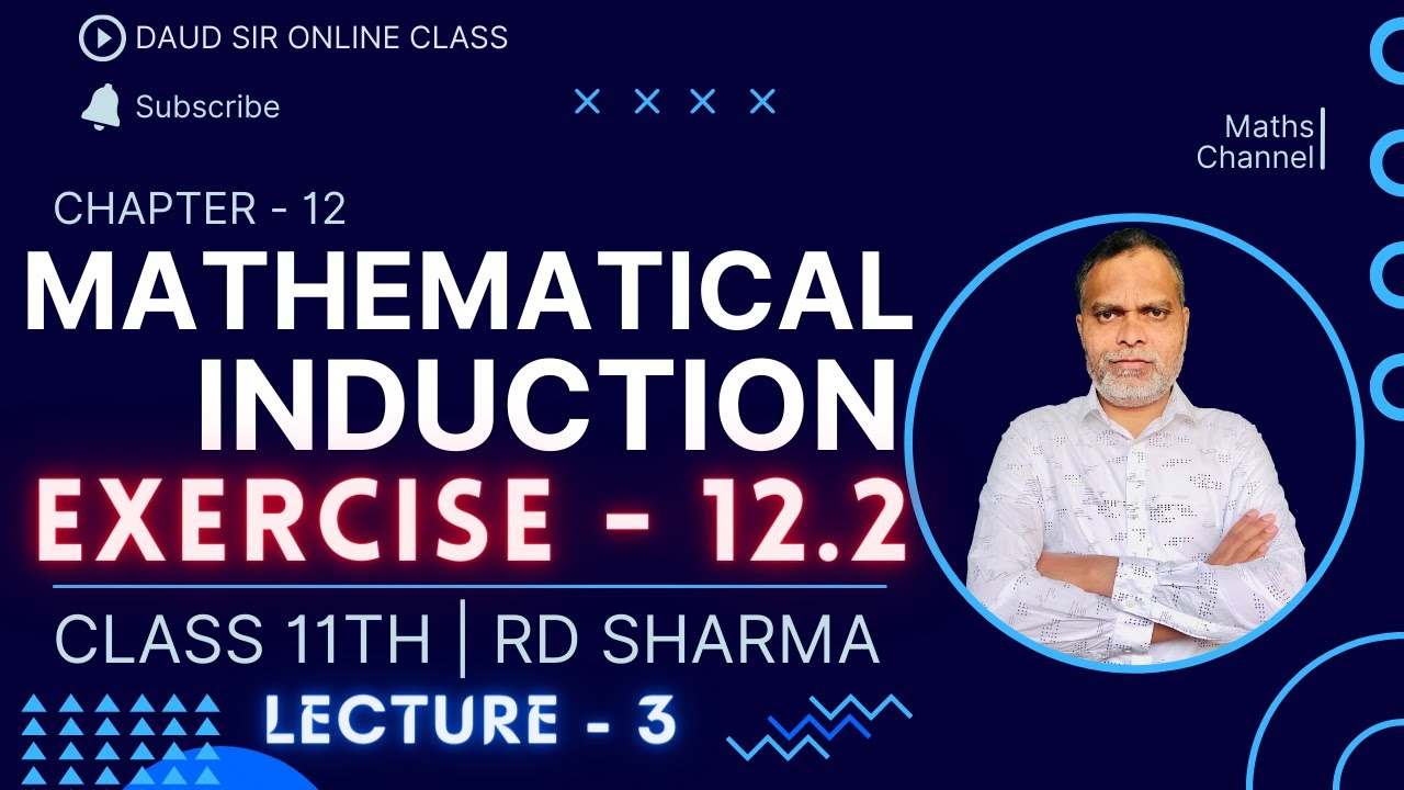 Mathematical Induction || Exercise 12.2 | Lecture 3 | Chapter 12 ...