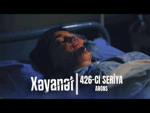 Xəyanət (3-cü mövsüm 426-cı Seriya)  ANONS
