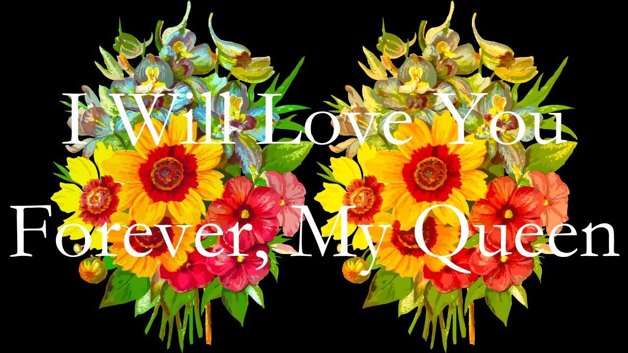 I Will Love You Forever, My Queen:Romantic love poem - YouTube