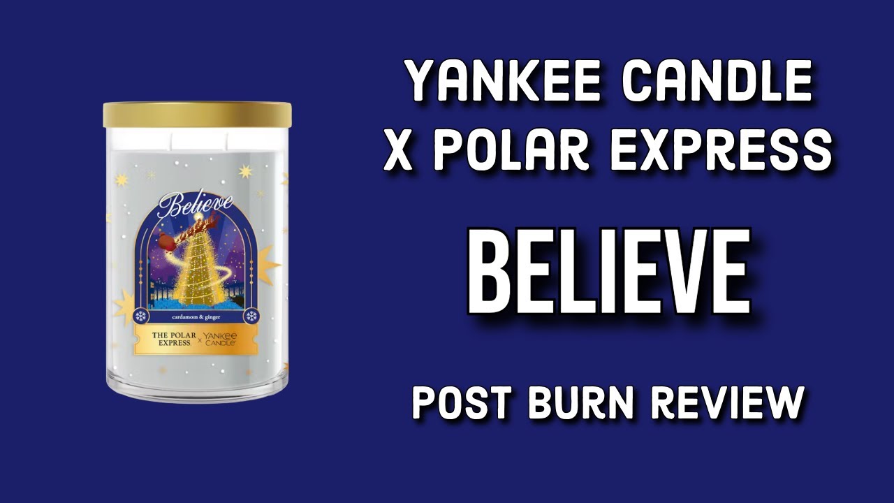 YANKEE CANDLE X POLAR EXPRESS Believe Post Burn Review - YouTube