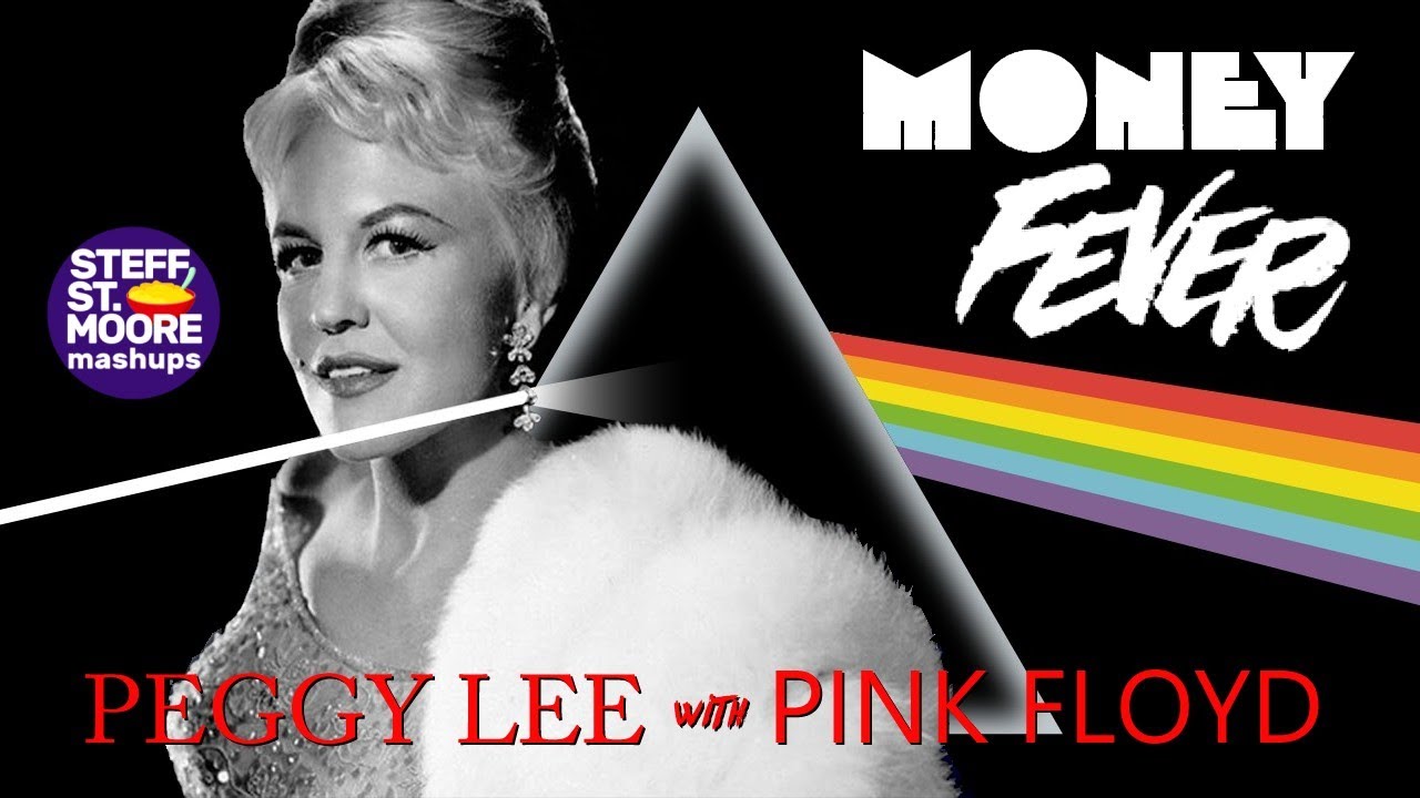 (583) PEGGY LEE & PINK FLOYD - Money Fever - YouTube