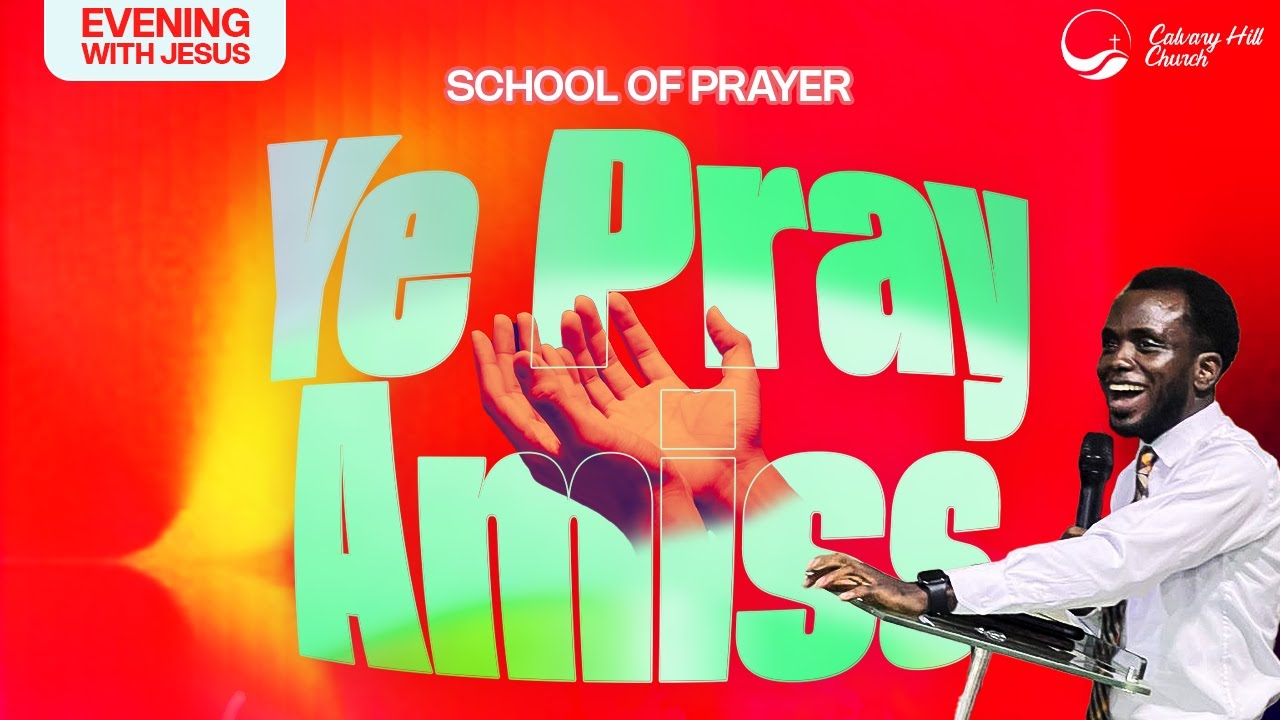 YE PRAY AMISS | EVENING WITH JESUS | PST COLLINS THRONE - YouTube