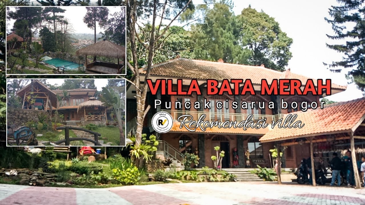 VILLA BATA MERAH PUNCAK CISARUA BOGOR TERBARU - YouTube