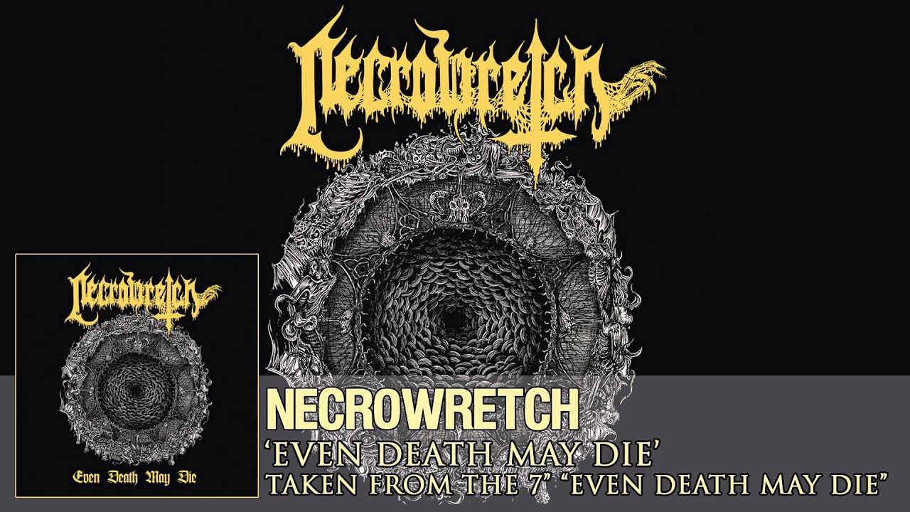 NECROWRETCH - Even Death May Die (Album Track) - YouTube