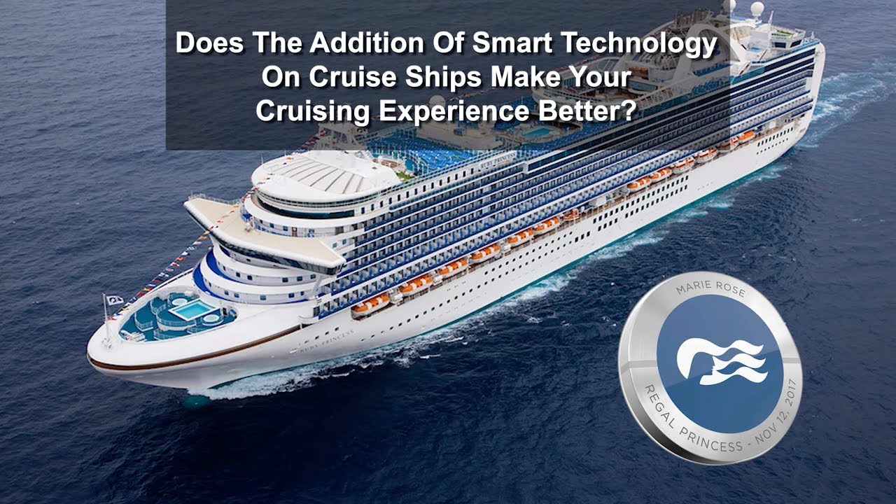 Does The Addition Of Smart Technology On Cruise Ships Make Your ...