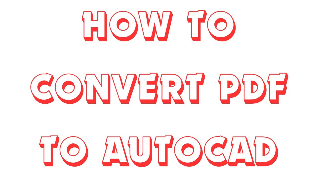 HOW TO CONVERT PDF TO AUTOCAD - YouTube