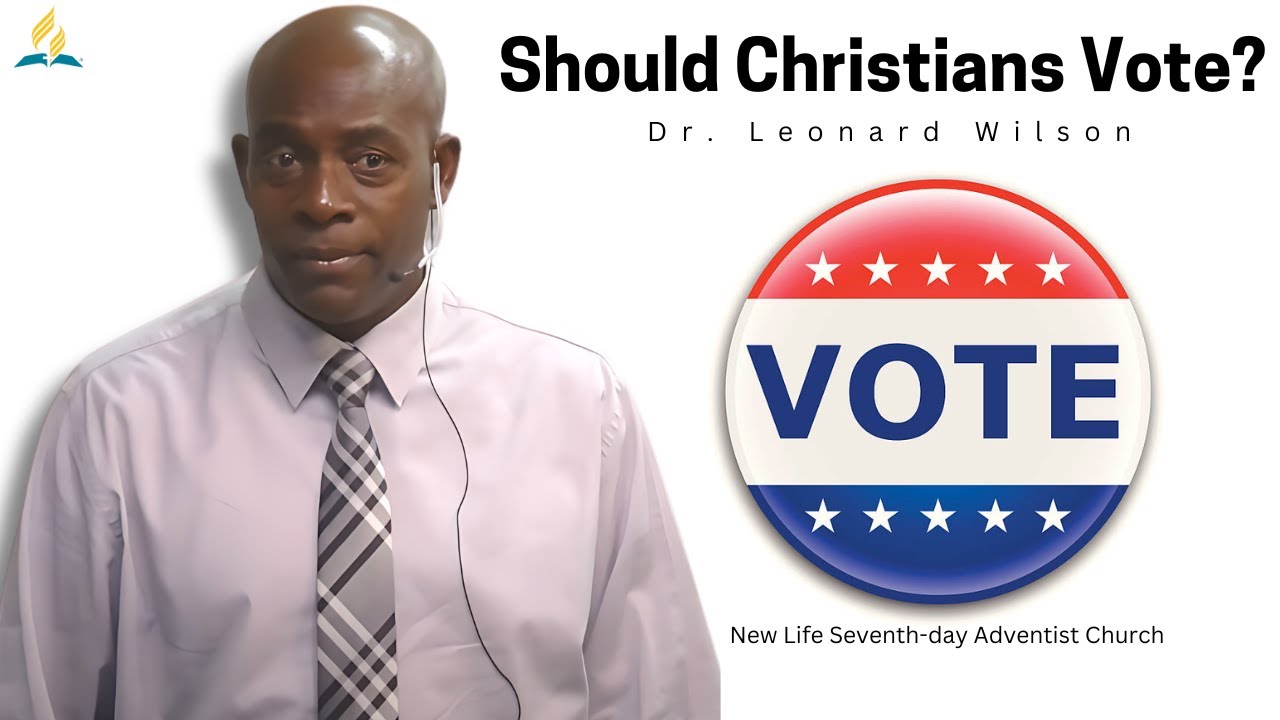 Should Christians Vote? | Dr. Leonard Wilson | Bible Study | New Life ...