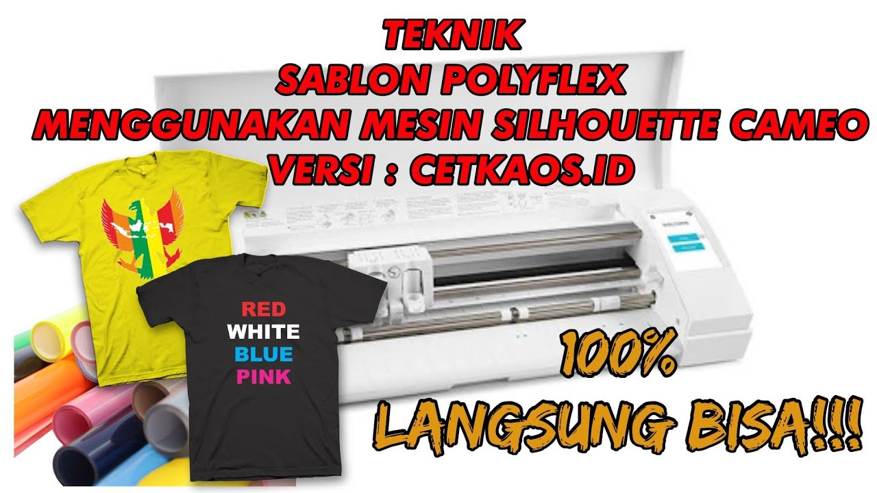 🔥TUTORIAL SABLON POLYFLEX MENGGUNAKAN MESIN SILHOUETTE CAMEO🔥 - YouTube