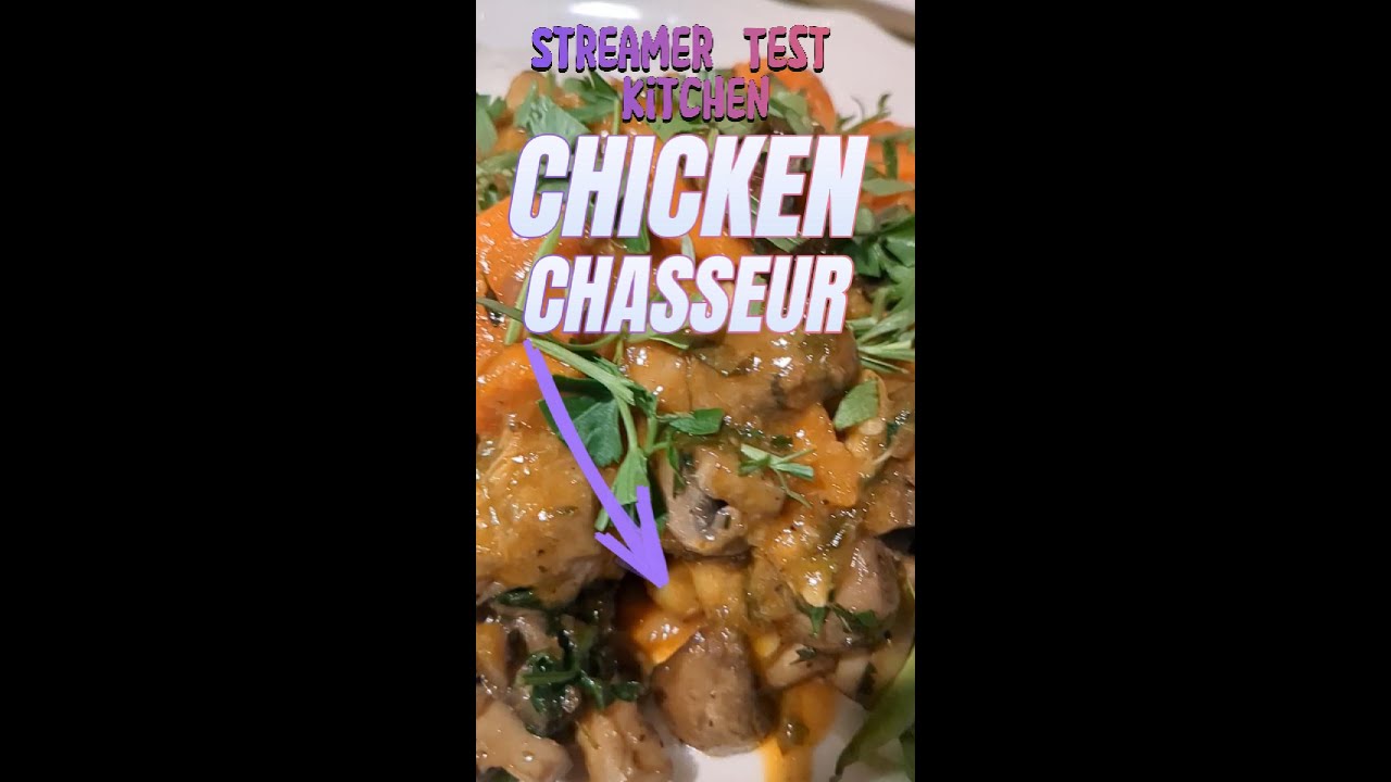 Streamer Test Kitchen: Chicken Chasseur for Everyone! - YouTube