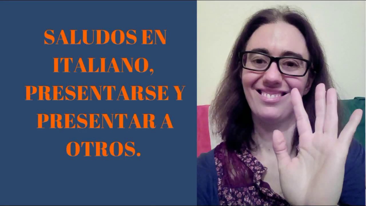 Saludos y presentarse en italiano - YouTube