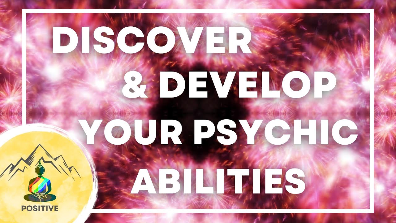 Discover & Develop Your Psychic Abilities - YouTube