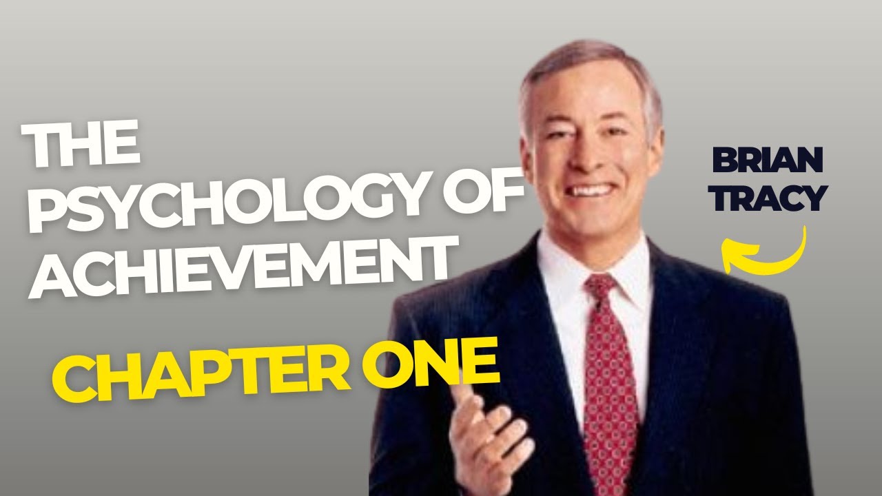 Chapter One: Brian Tracy On The Psychology Of Achievement | Phoenix ...
