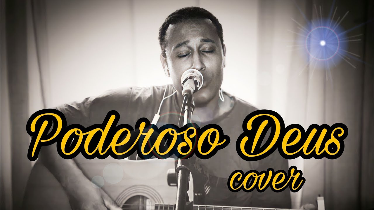 Poderoso Deus Cover - YouTube