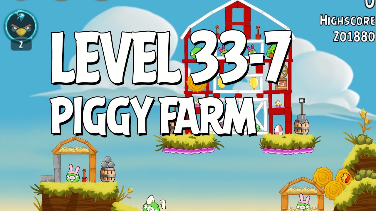 Angry Birds Piggy Farm Level 33-7 Walkthrough 3 Star - YouTube