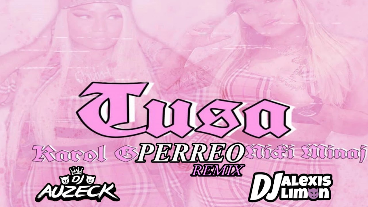 TUSA - DJ ALEXIS LIMON FT DJ AUZECK (PERREO REMIX) - YouTube