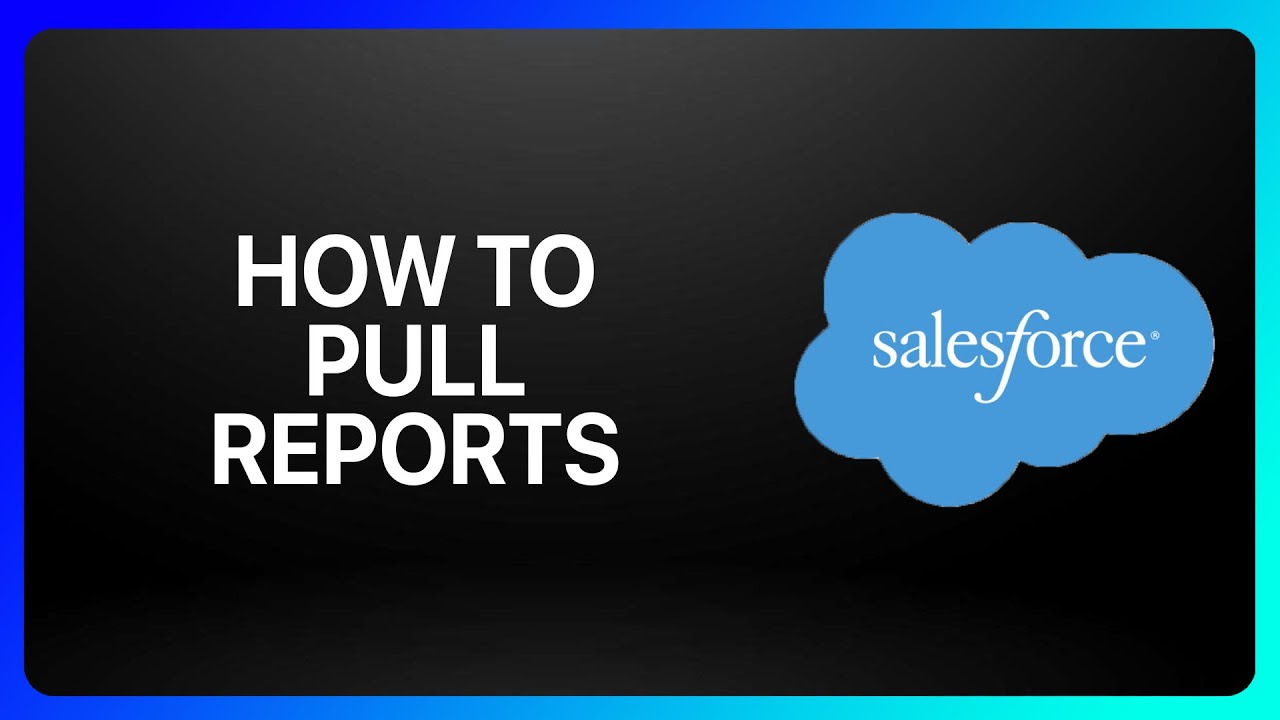 How To Pull Reports In Salesforce Tutorial - YouTube