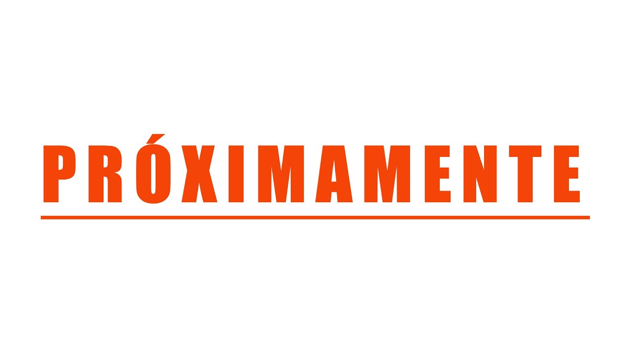 PRÓXIMAMENTE - YouTube