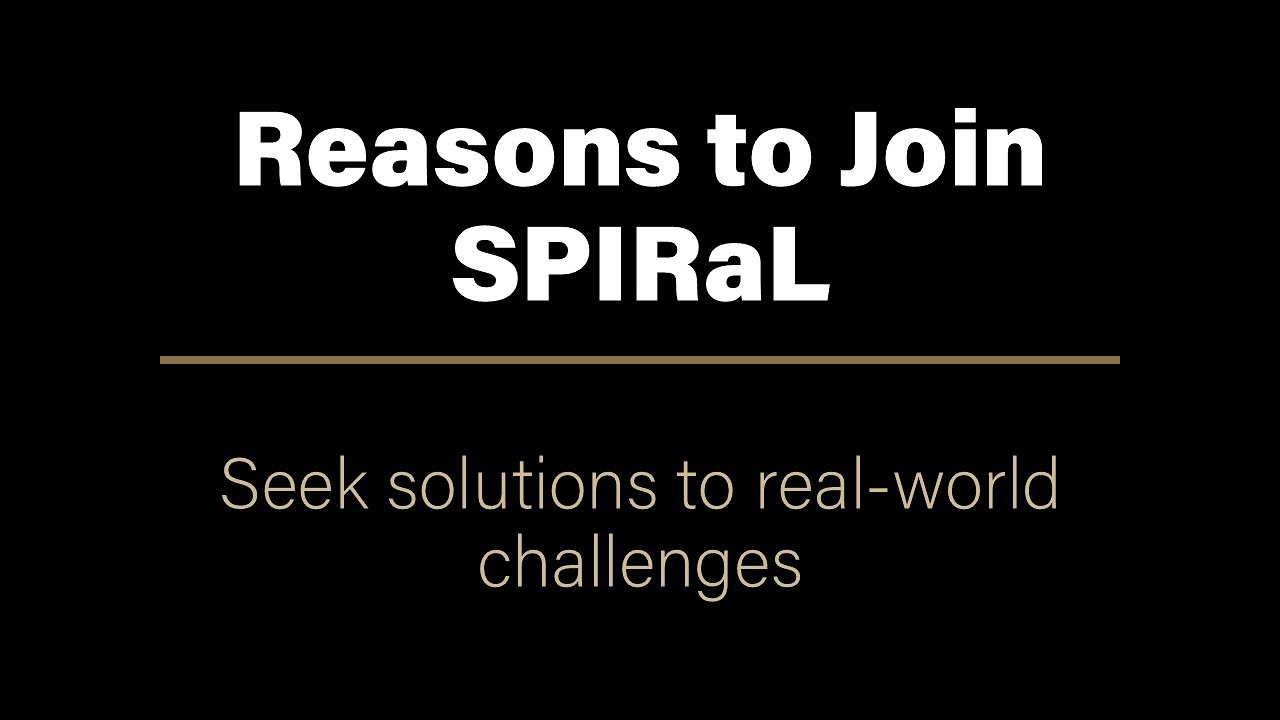 Reasons to Join SPIRaL: Seek solutions to real world challenges - YouTube