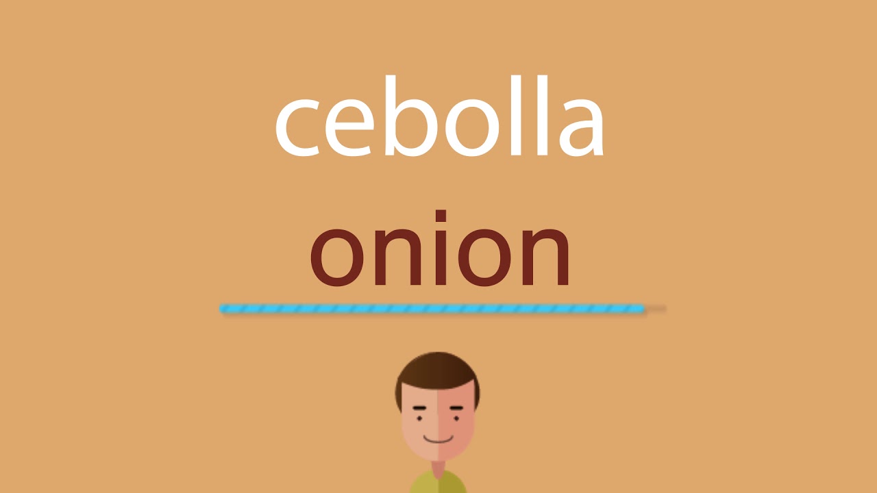 Cómo se dice cebolla en inglés - YouTube