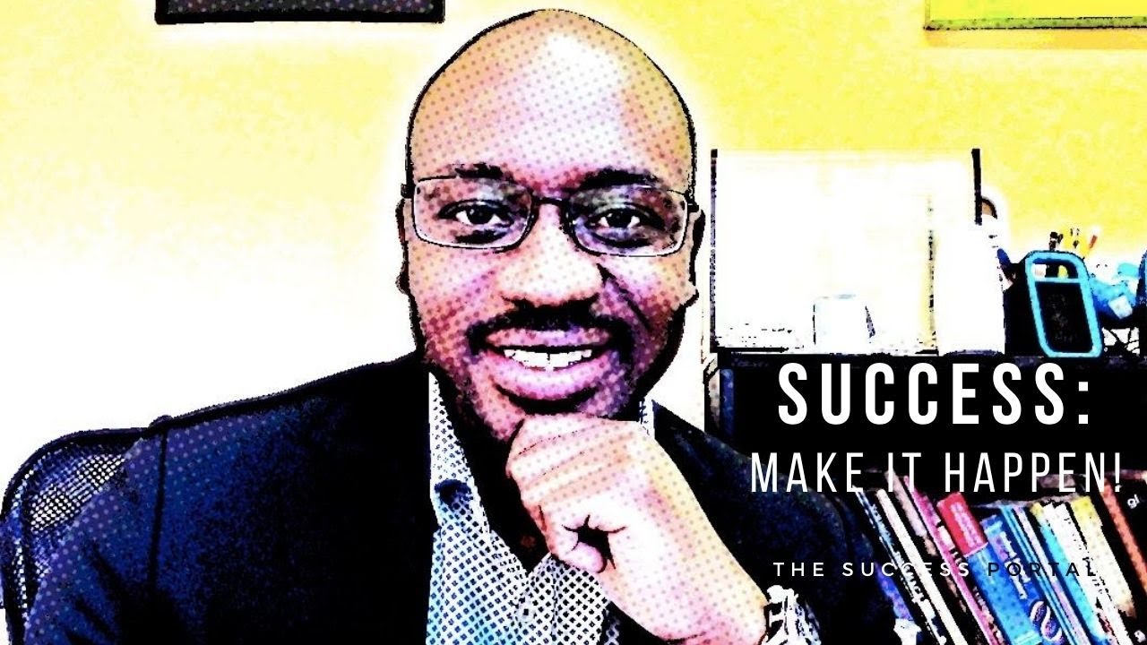 Success: Make It Happen!!! - YouTube