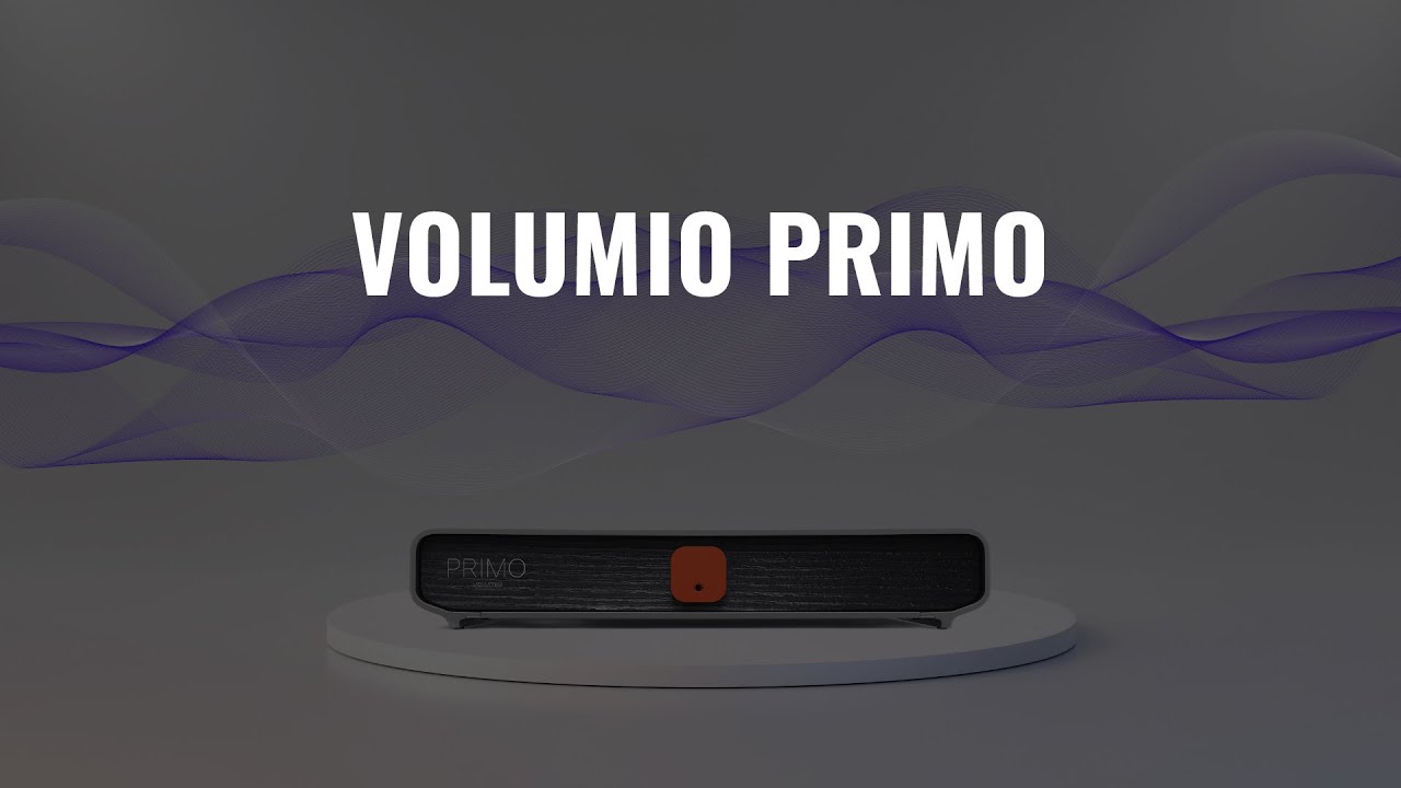 Volumio Primo | The Evolution of our Music Streamer - YouTube