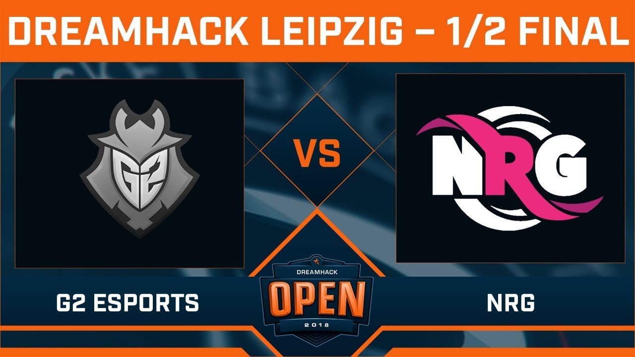G2 Esports vs NRG Esports - 1/2 Finale - DreamHack Open Leipzig 2018 - 50.000$ Cash Prize - YouTube