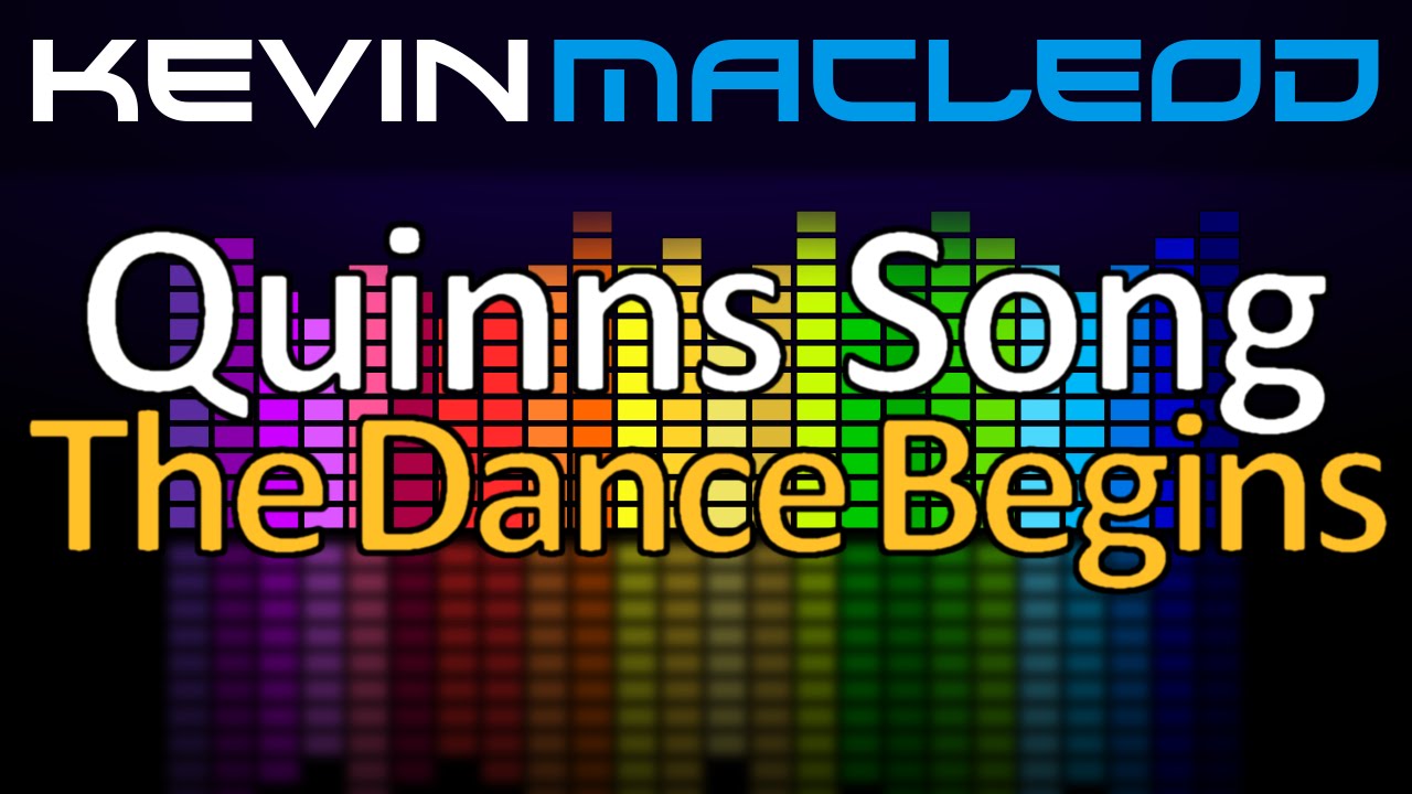Kevin MacLeod: Quinn's Song - The Dance Begins - YouTube