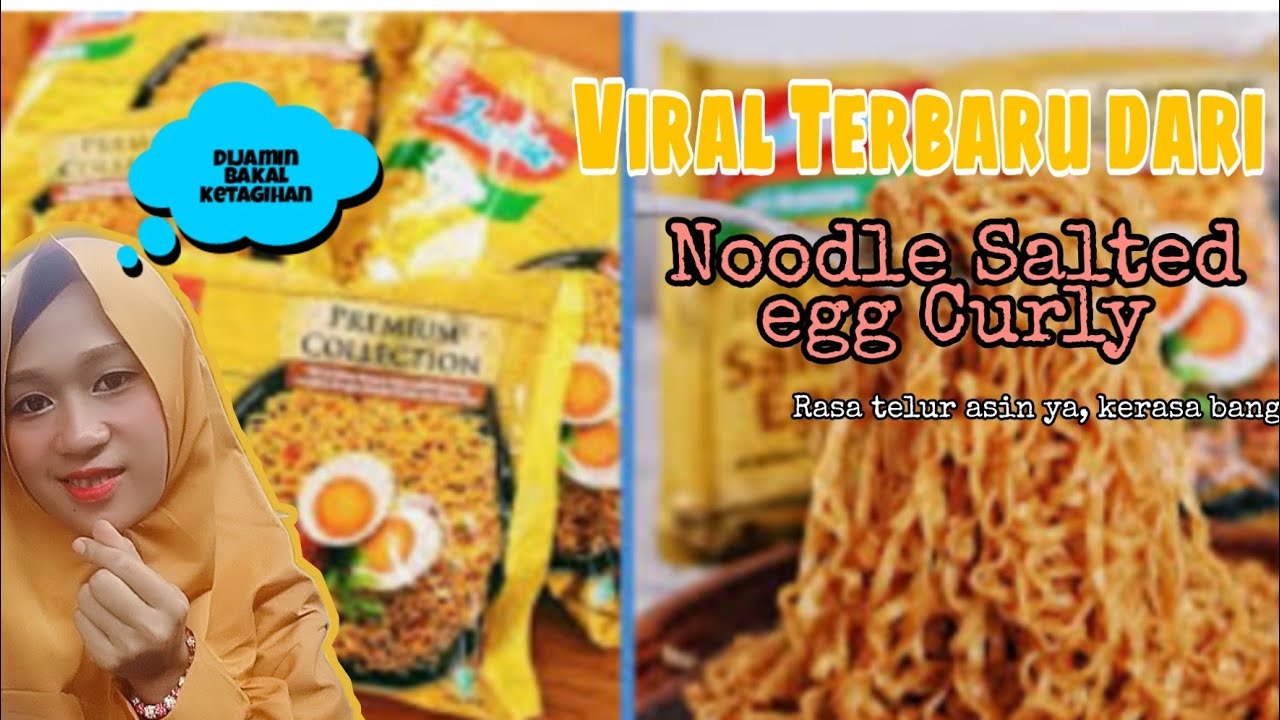 Baru "Indomie goreng rasa Curly salted egg" - YouTube