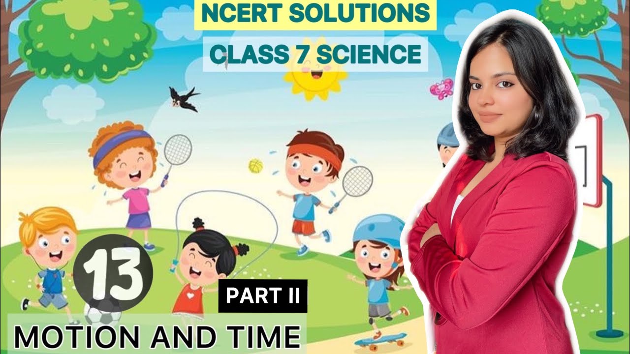 NCERT Solutions Class 7 Science Chapter 13: Motion and Time - YouTube