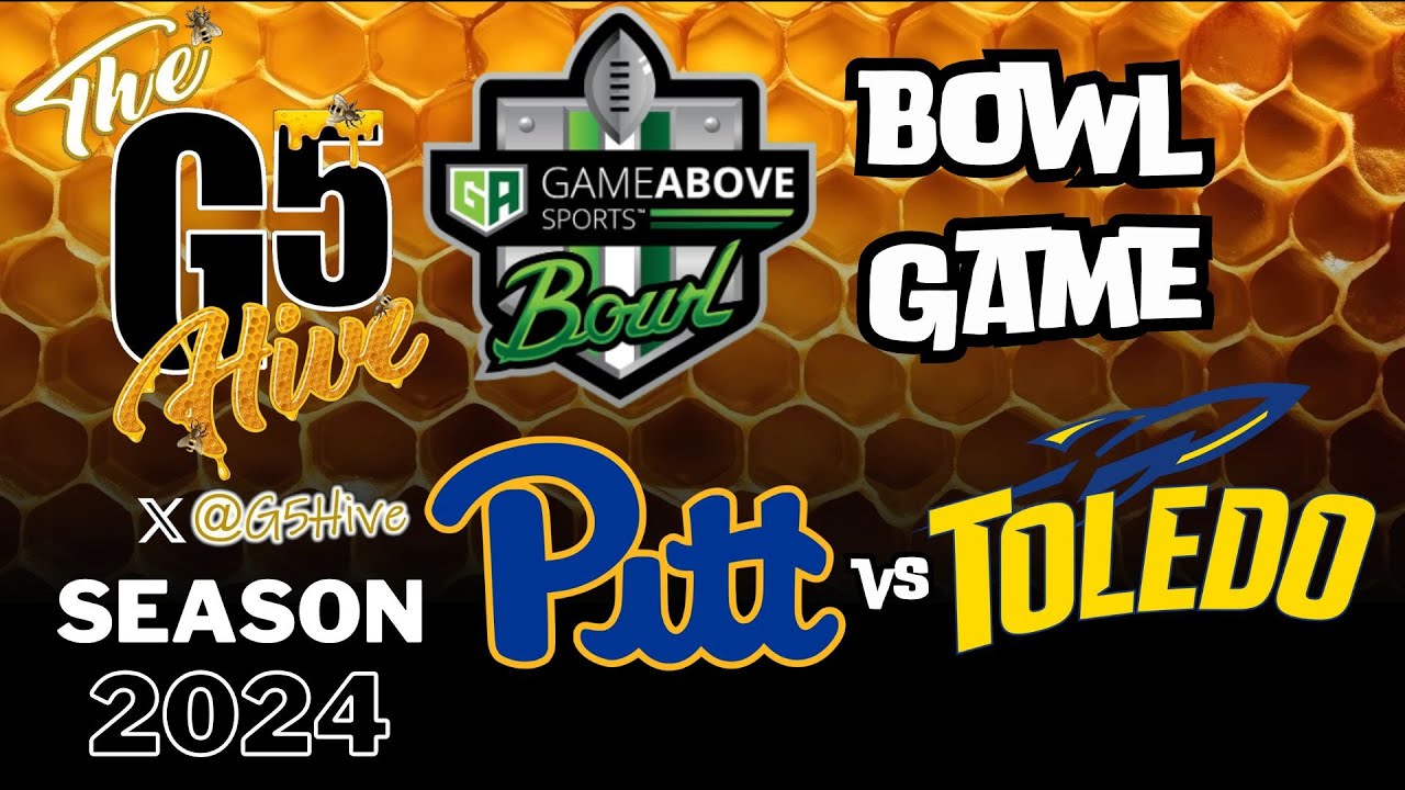 Game Above Sports Bowl 2024 Pittsburgh vs Toledo Preview #g5hive # ...