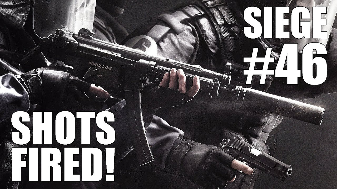 Shots fired! R6 Siege #46 - YouTube