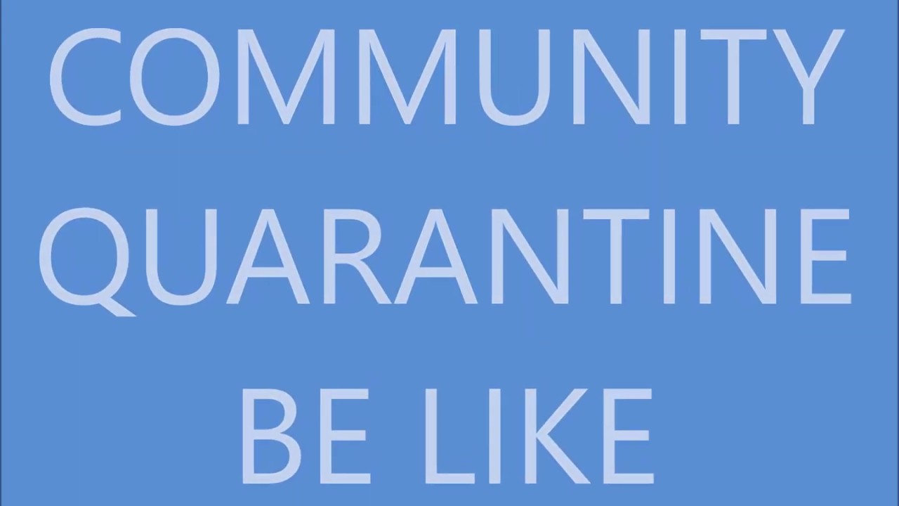 ENHANCED COMMUNITY QUARANTINE LOCKDOWN BE LIKE -- 2-min video - YouTube