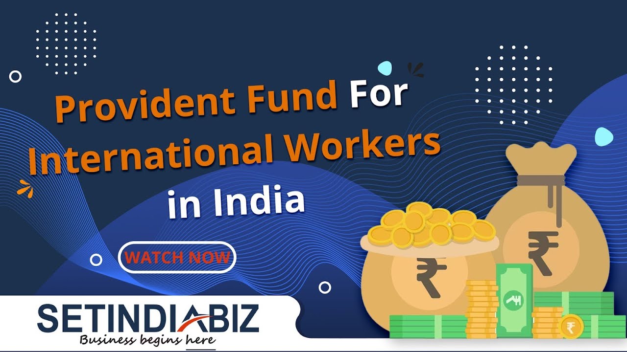 🌍 EPF for International Workers in India | Provident Fund Rules for ...