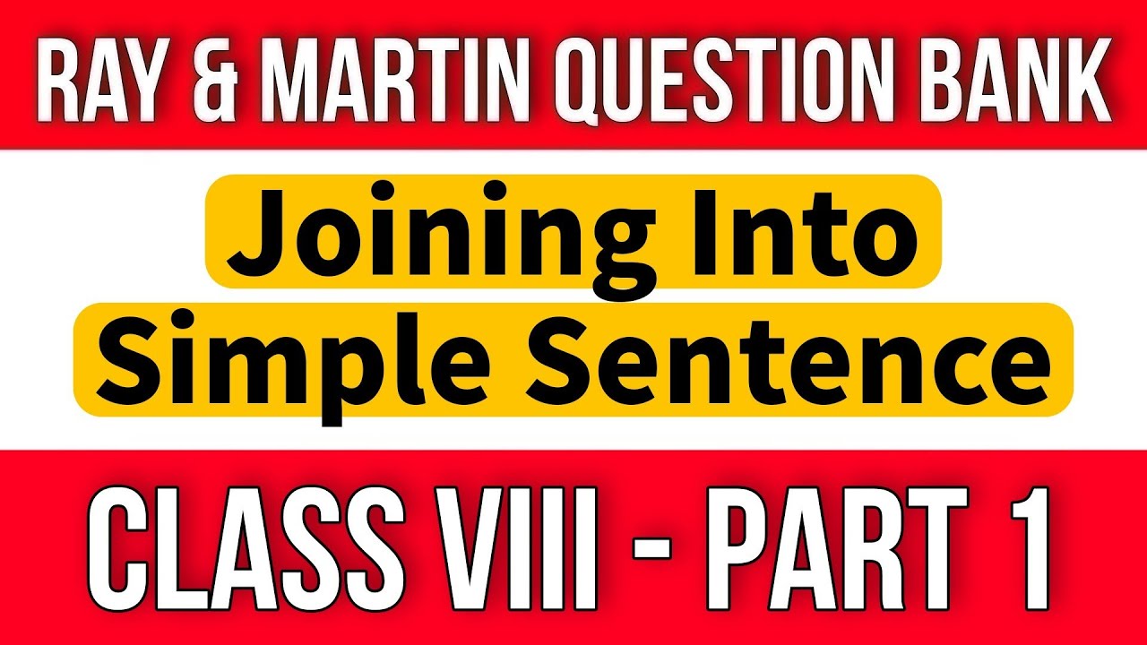 Ray And Martin Question Bank | Class 8 English Joining | Simple ...
