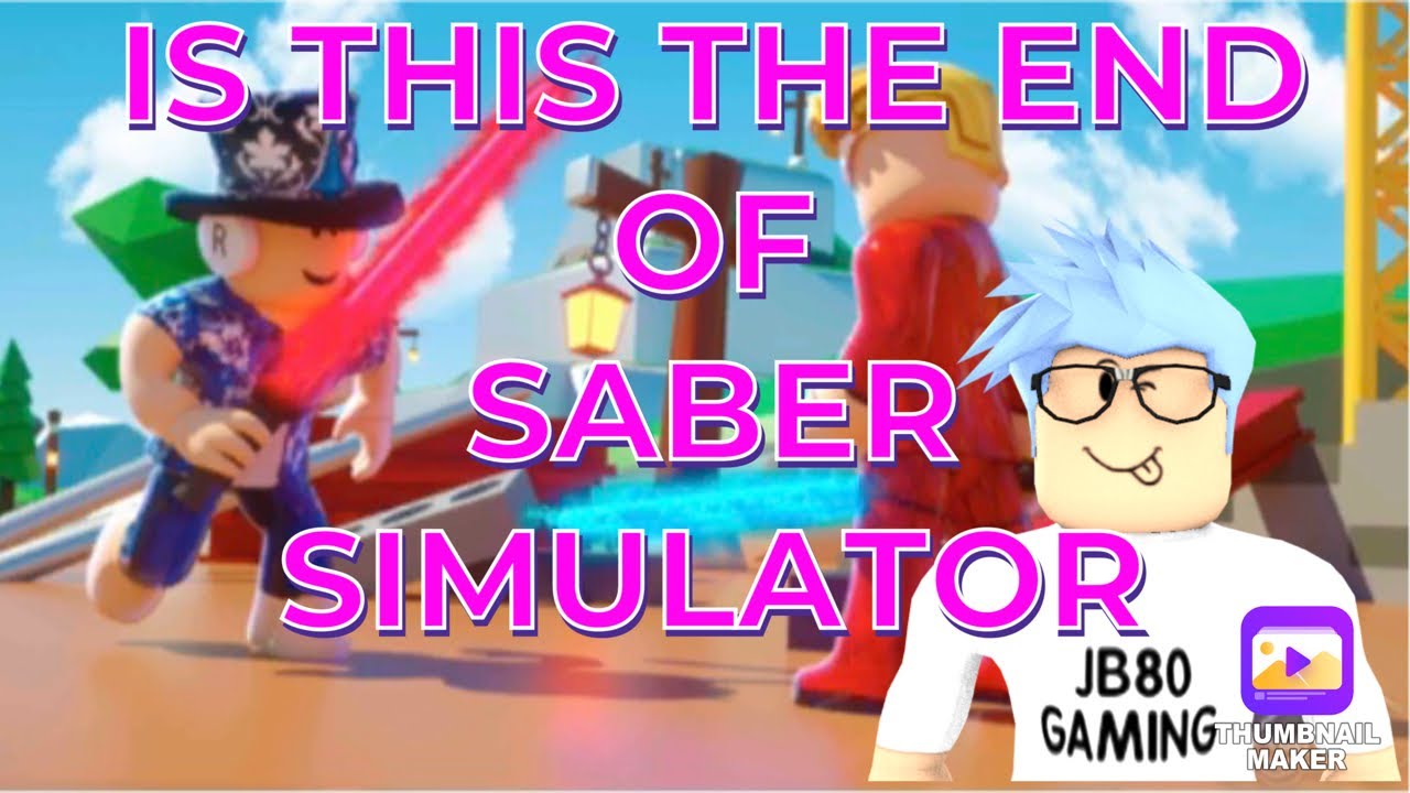 Saber Simulator Is The End Of The Road.. Is Saber Simulator Done and ...