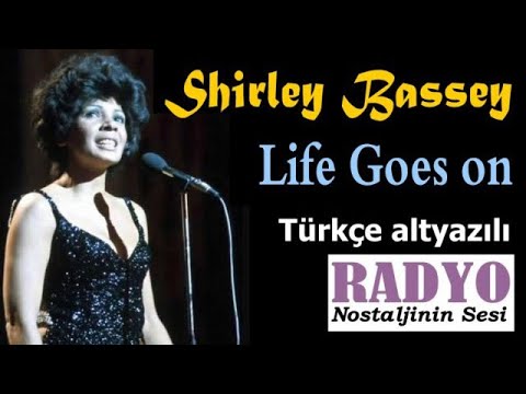Shirley Bassey - Life Goes on (1970) Türkçe altyazılı