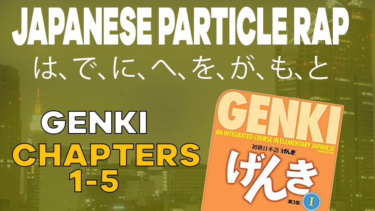 Japanese Particle Rap Song - GENKI Chapters 1-5 - YouTube