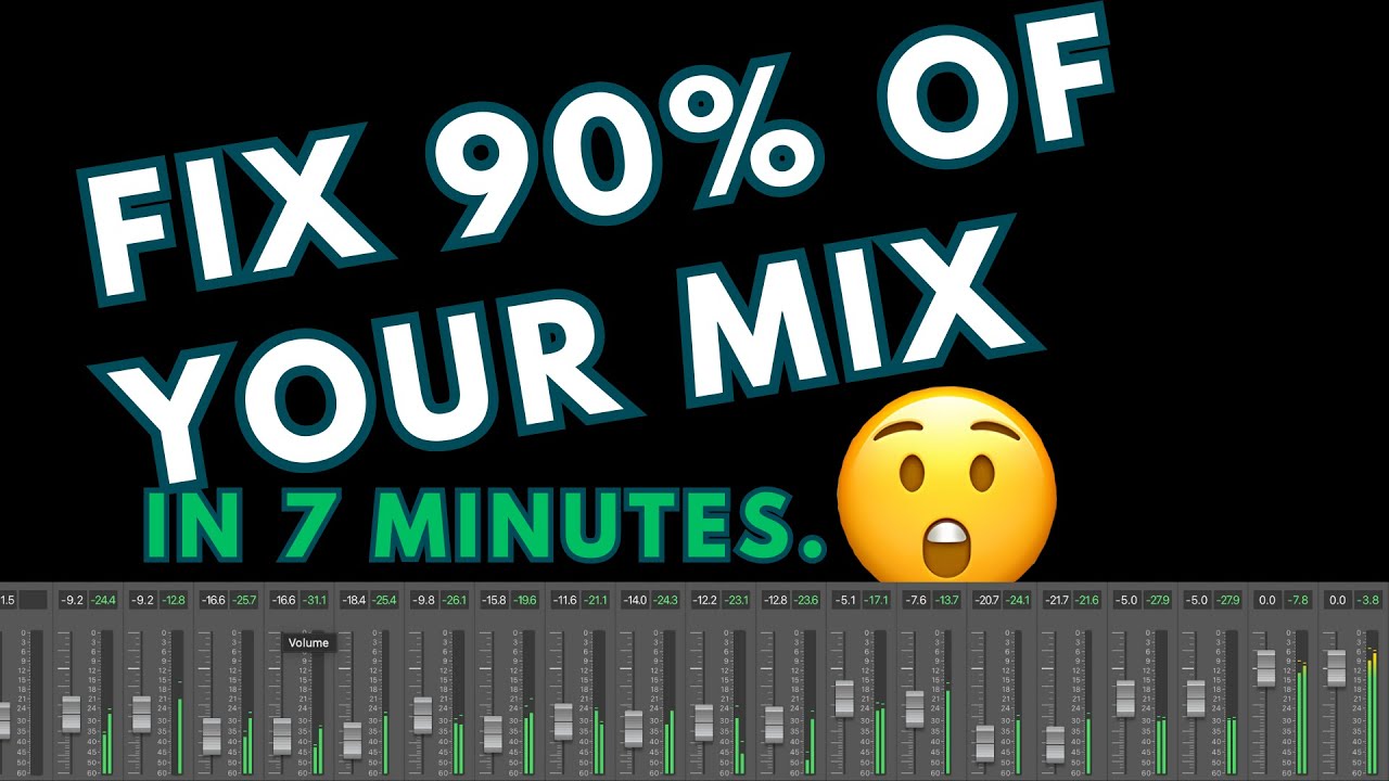 How To Fix 90% Of The Issues In Your Mix In 7 Minutes. - YouTube