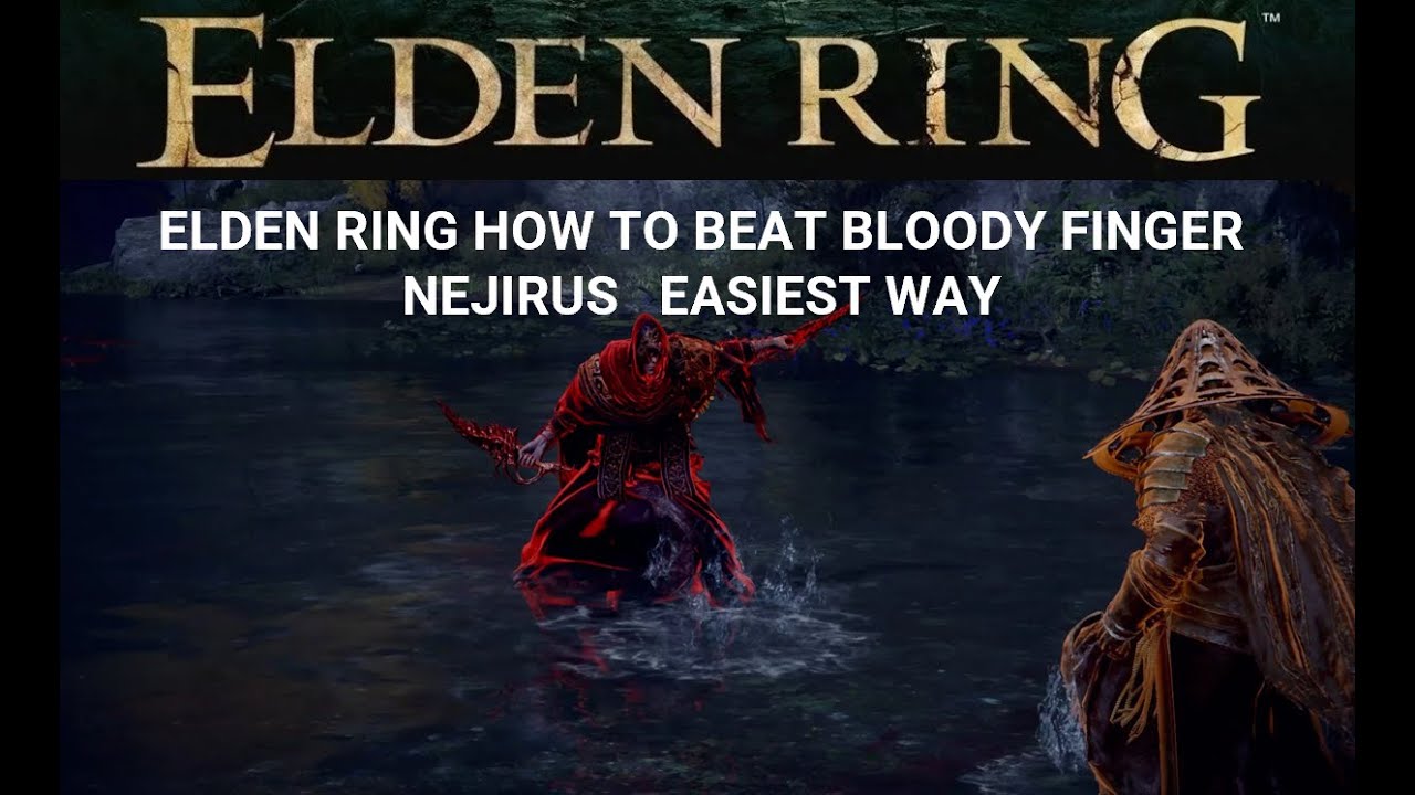 ELDEN RING - HOW TO BEAT BLOODY FINGERS NEJIRUS THE EASY WAY - YouTube