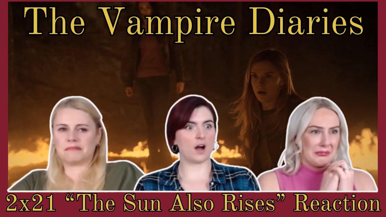 The Vampire Diaries 2x21 "The Sun Also Rises" Reaction - YouTube