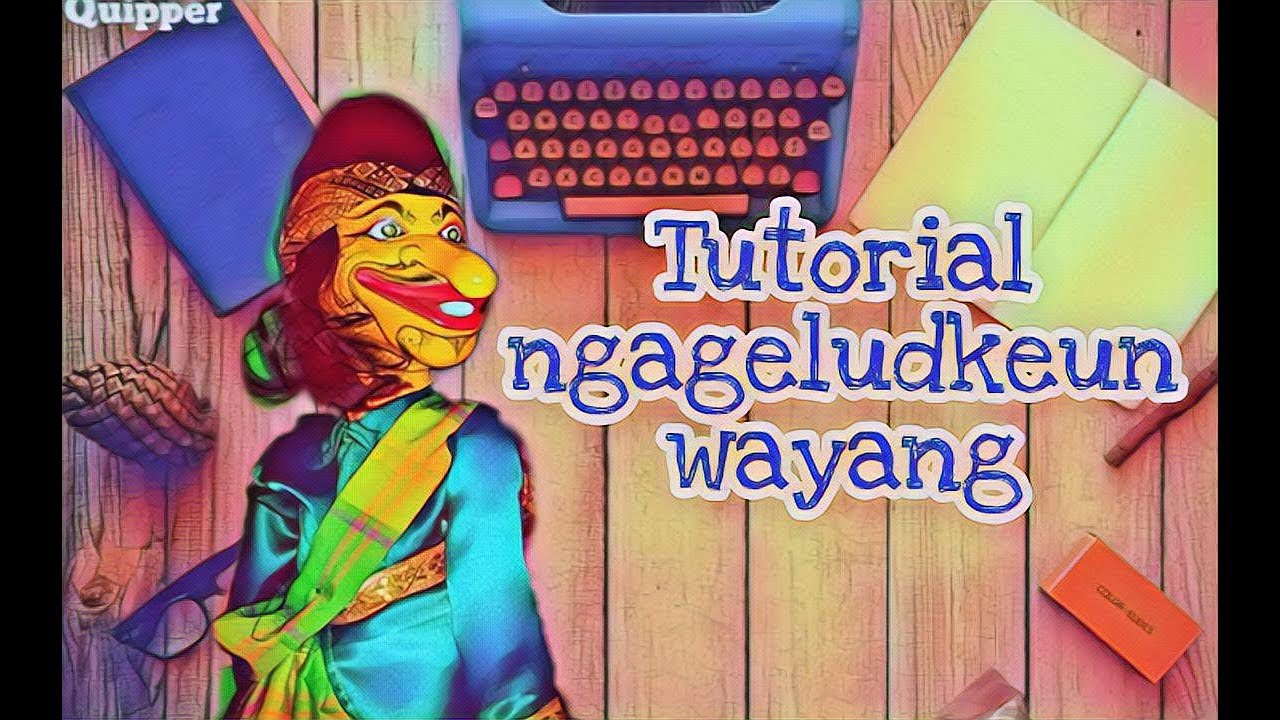 Tutorial Ngageludkeun wayang golek ||TUTORIAL SI DAWALA|| - YouTube