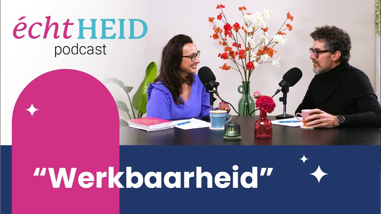 échtHEID Podcast over WERKBAARHEID | Afl. #08 - YouTube