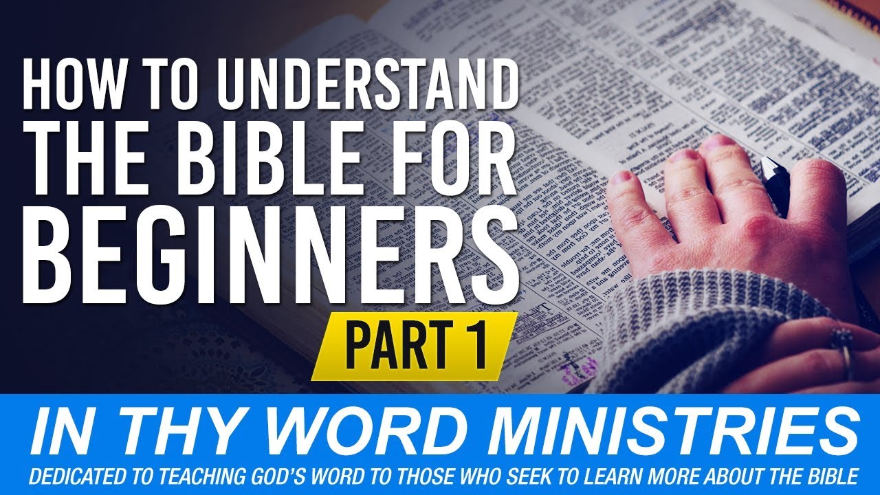How to understand the bible for beginners Pt 1 - Using The Bible - YouTube