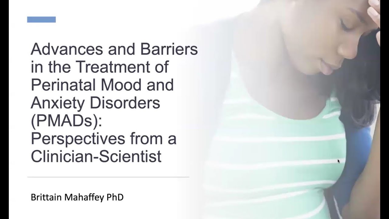Advancements and Barriers in Treatment of Perinatal Mood and Anxiety ...