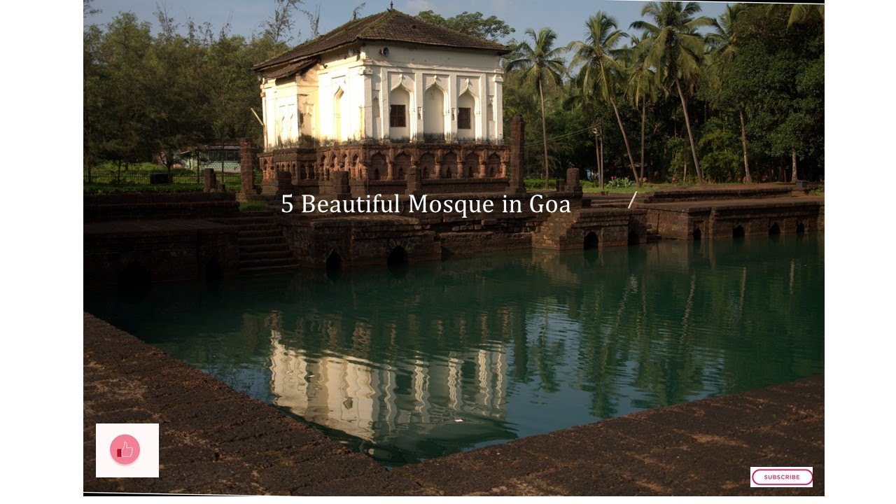 5 Beautiful Mosque in Goa. Some are created with history and some made ...