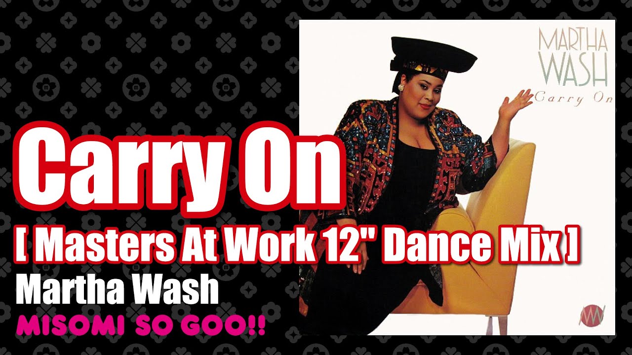 Martha Wash - Carry On [ Masters At Work 12" Dance Mix ] - YouTube
