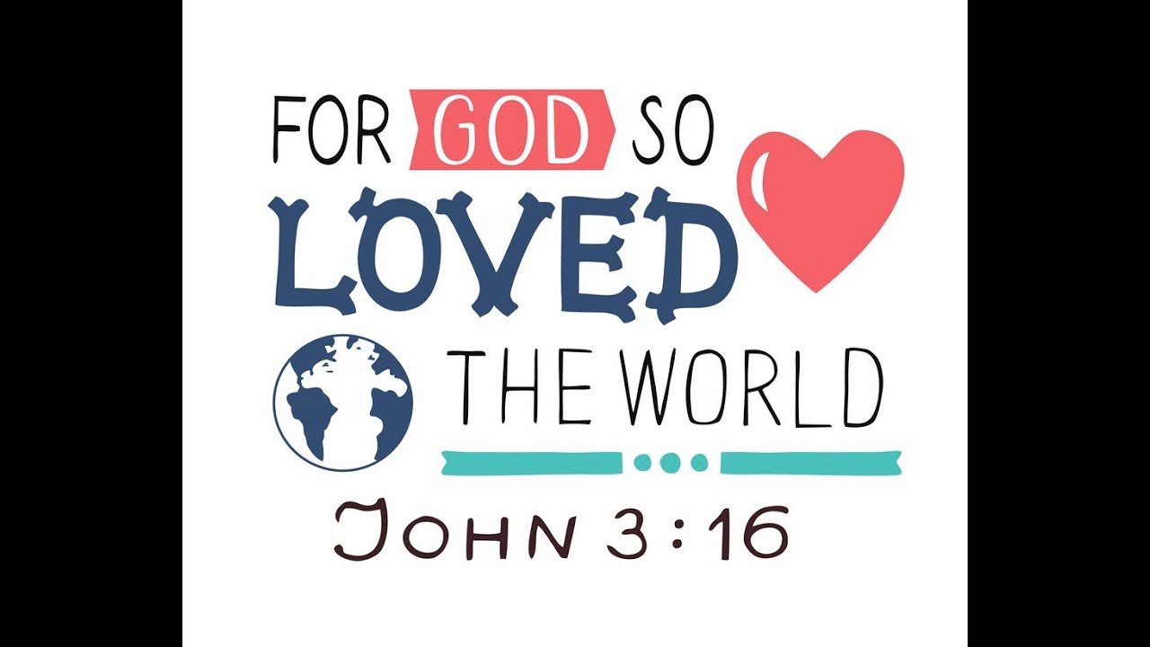 ‘The Greatest Verse in the Bible’ – John chapter 3 verse 16 – sermon by ...